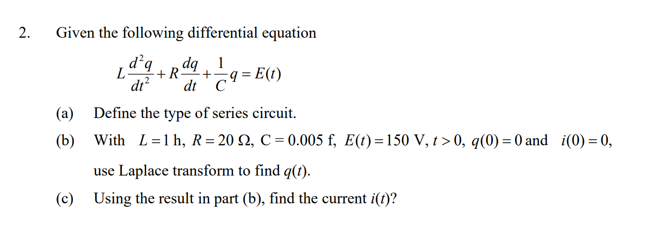 Solved 2. Given the following differential equation dq 1 +R | Chegg.com