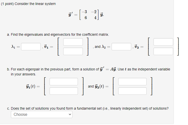 Solved (1 point) Consider the linear system 2 1-13) = y. 6 4 | Chegg.com