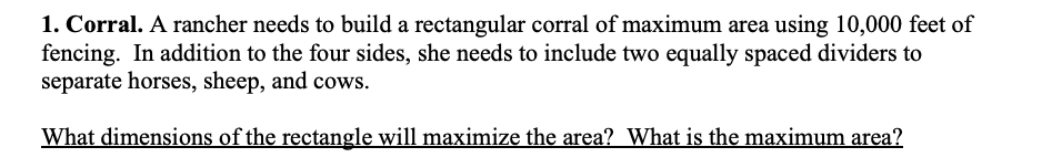 Solved 1. Corral. A rancher needs to build a rectangular | Chegg.com