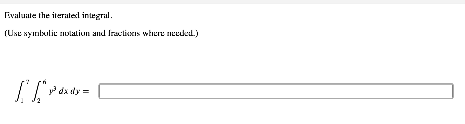 Solved Evaluate the iterated integral. (Use symbolic | Chegg.com