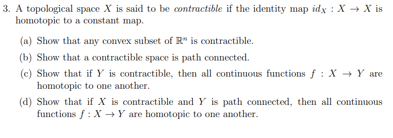 Solved 3. A topological space X is said to be contractible | Chegg.com