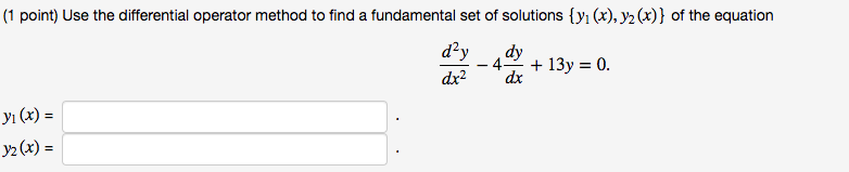 Solved (1 point) Use the differential operator method to | Chegg.com