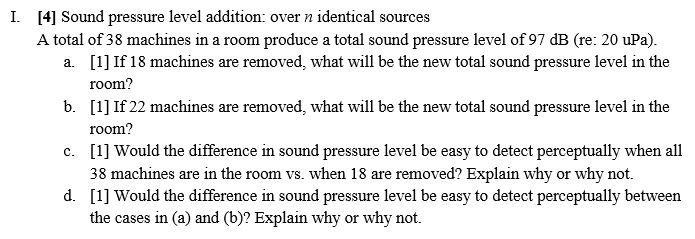 Solved I 4] Sound pressure level addition: over n identical | Chegg.com