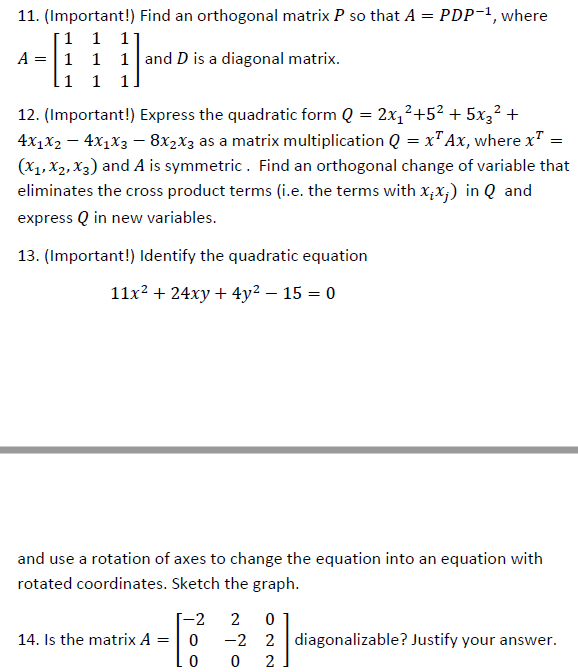 Solved 11. (Important!) Find an orthogonal matrix P so that | Chegg.com