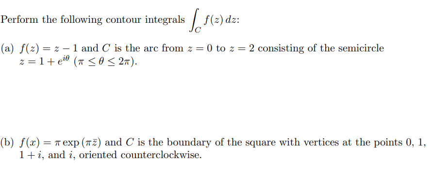Perform the following contour integrals ∫Cf(z)dz : | Chegg.com