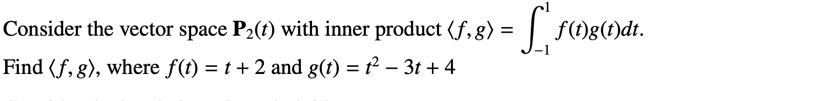 Solved Consider the vector space P2(t) with inner product | Chegg.com