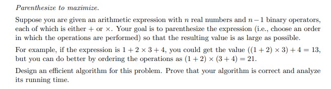 Solved Parenthesize to maximize. Suppose you are given an | Chegg.com