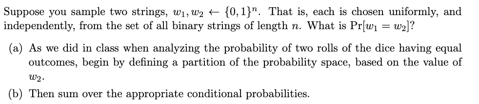 Solved Suppose you sample two strings, w1,w2←{0,1}n. That | Chegg.com