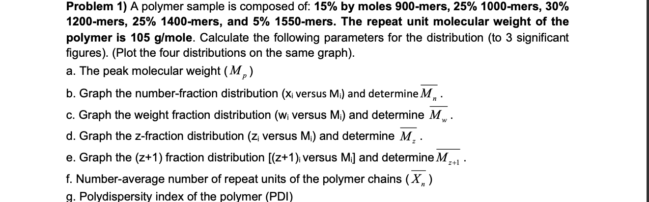 Solved Problem 1) ﻿A polymer sample is composed of: 15% ﻿by | Chegg.com
