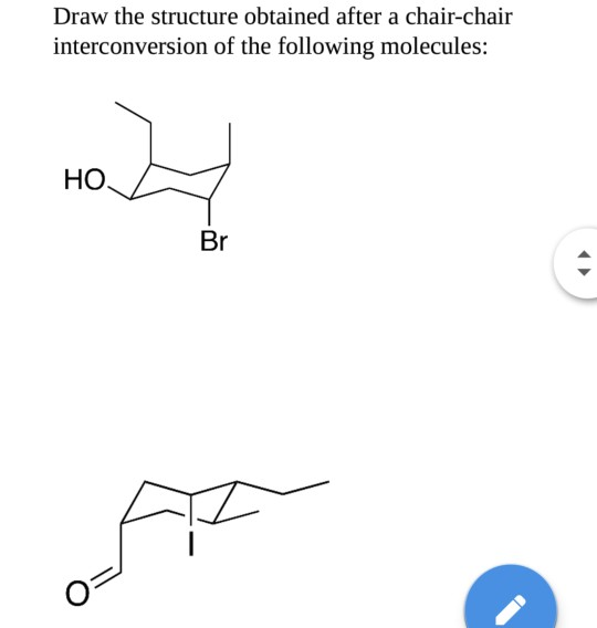 Solved Draw the structure obtained after a chair-chair | Chegg.com