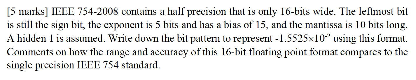 Solved [5 marks] IEEE 754-2008 contains a half precision | Chegg.com