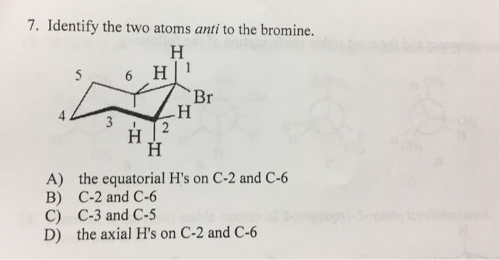 Solved Identify the two atoms anti to the bromine. A) the | Chegg.com