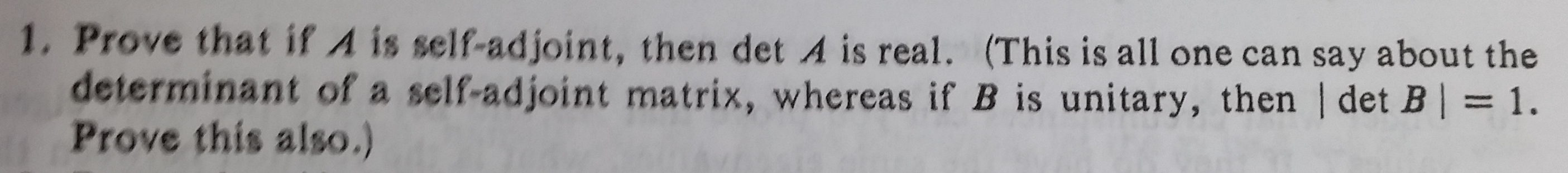Solved 1. Prove that if A is self-adjoint, then det A is | Chegg.com