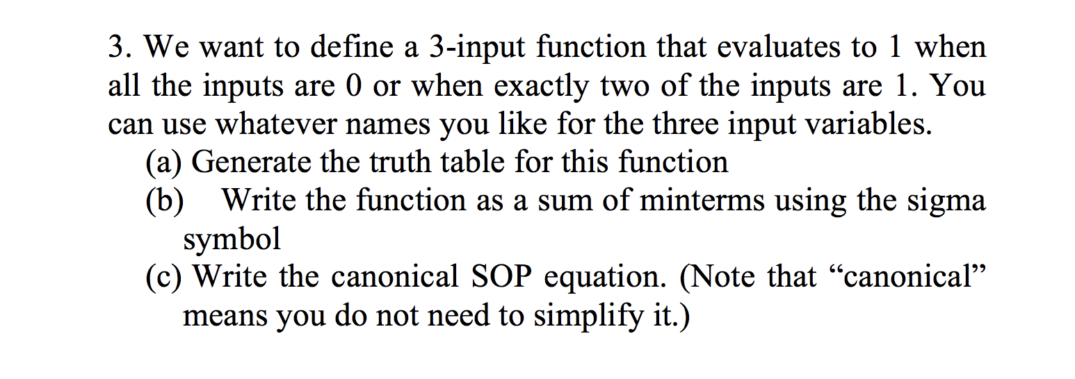 Solved 3. We want to define a 3-input function that | Chegg.com
