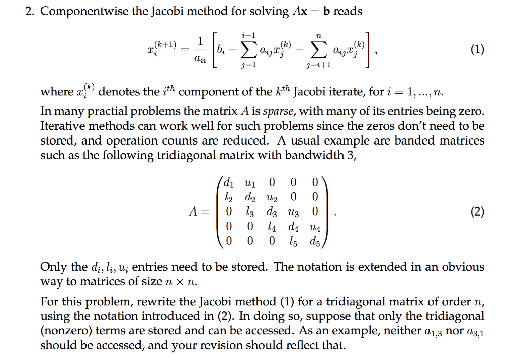 Solved 2. Componentwise the Jacobi method for solving Ax = b | Chegg.com