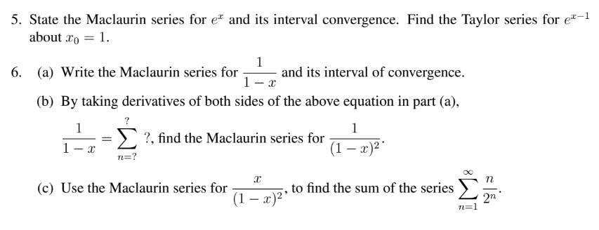 Solved 5. State the Maclaurin series for ex and its interval | Chegg.com