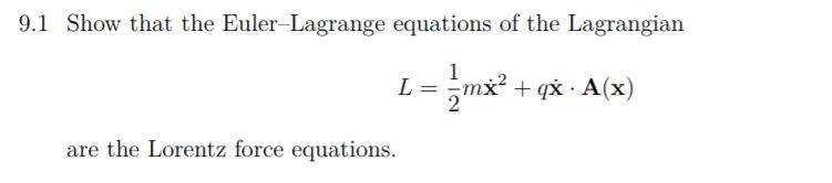 Solved 9.1 Show that the Euler Lagrange equations of the | Chegg.com