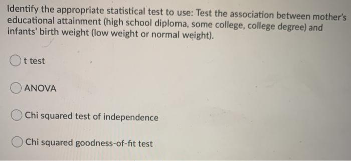 Solved Identify the appropriate statistical test to use: | Chegg.com