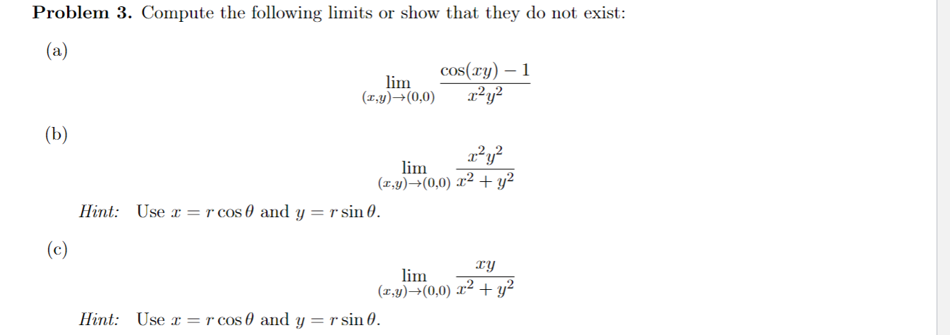 Solved Problem 3. Compute the following limits or show that | Chegg.com