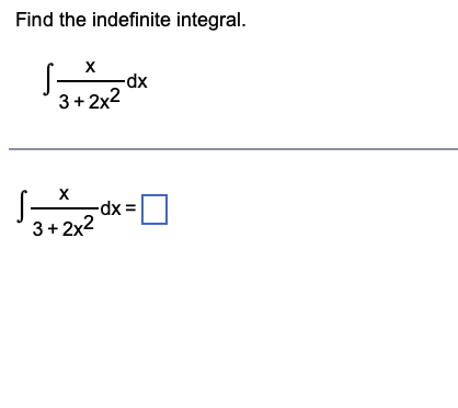 Solved Find the indefinite integral.∫﻿﻿x3+2x2dx∫﻿﻿x3+2x2dx= | Chegg.com