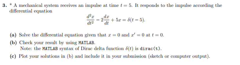 Solved 3. * A mechanical system receives an impulse at time | Chegg.com