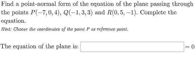 Solved Find a point-normal form of the equation of the plane | Chegg.com