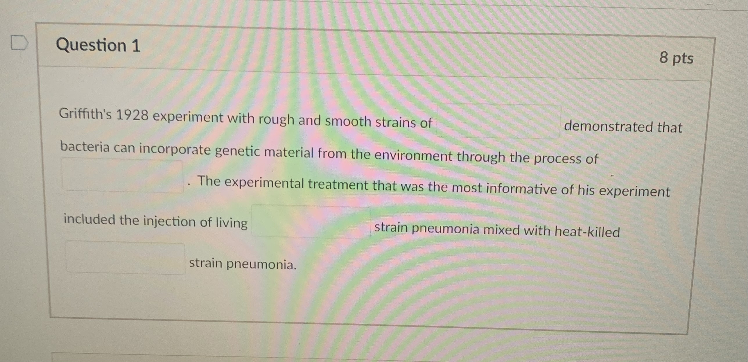 Solved Question 1 8 pts Griffith's 1928 experiment with | Chegg.com