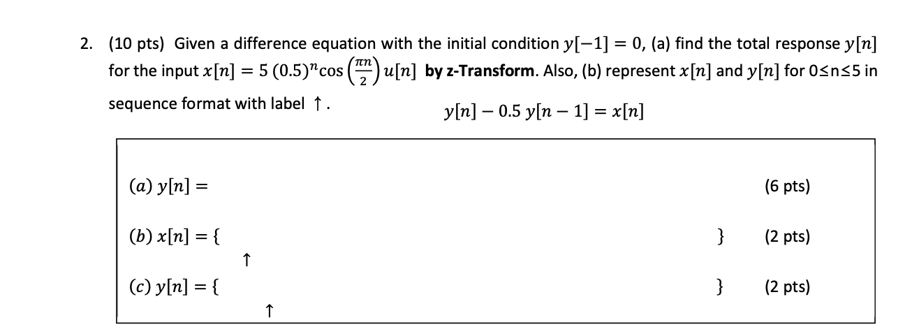 Solved 2 10 Pts Given A Difference Equation With The