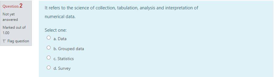 Solved It refers to the science of collection, tabulation, | Chegg.com