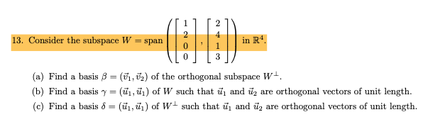 Solved 3. Consider the subspace W=span⎝⎛⎣⎡1200⎦⎤,⎣⎡2413⎦⎤⎠⎞ | Chegg.com