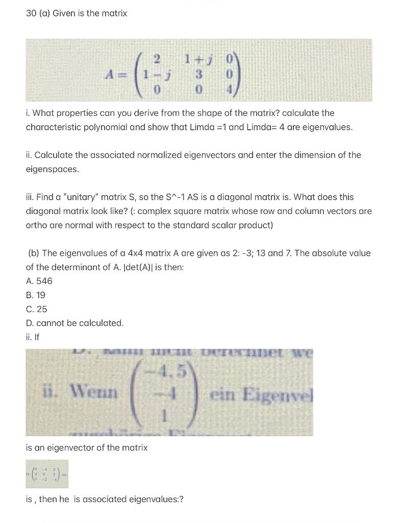 Solved 30 (a) Given is the matrix A= 2 i. What properties | Chegg.com