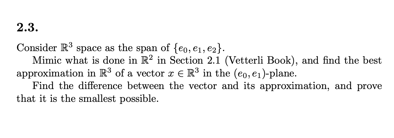 Solved 2.3. Consider R3 space as the span of {eo, ei, e2}. | Chegg.com