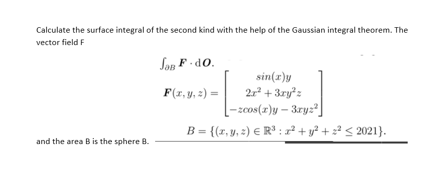 Solved Calculate the surface integral of the second kind | Chegg.com