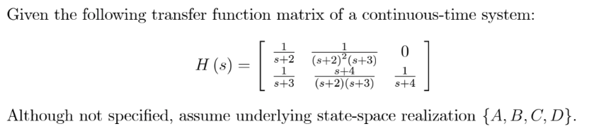 Given the following transfer function matrix of a | Chegg.com