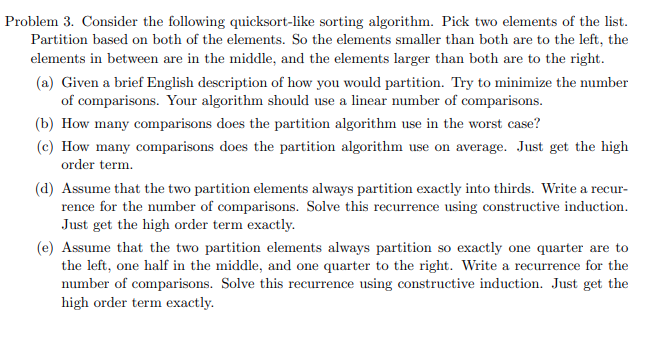 Solved Problem 3. Consider the following quicksort-like | Chegg.com Solved Problem 3. Consider the following quicksort-like | Chegg.com