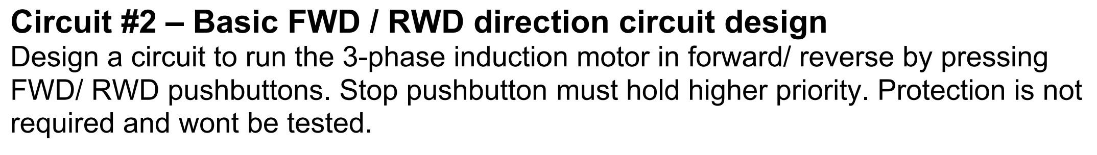 Solved Circuit #2 – Basic FWD / RWD direction circuit design | Chegg.com