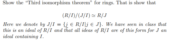 Solved Let I⊆J⊆R be two ideals of a ring R.Show the "Third | Chegg.com