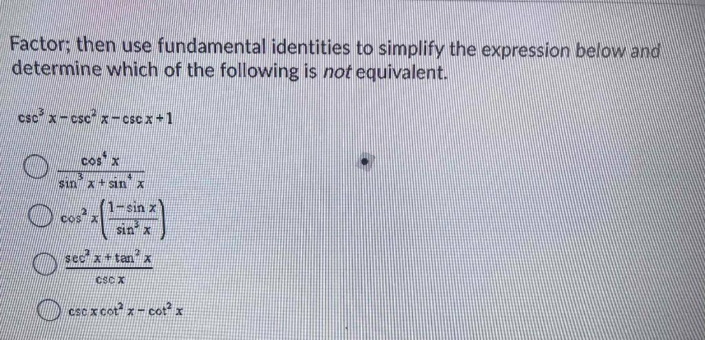 Solved Factor, then use fundamental identities to simplify | Chegg.com