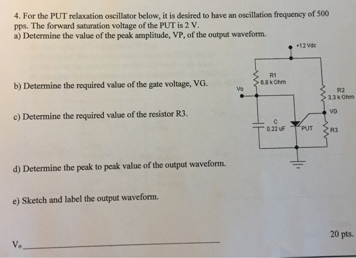 Solved For the PUT relaxation oscillator below, it is | Chegg.com