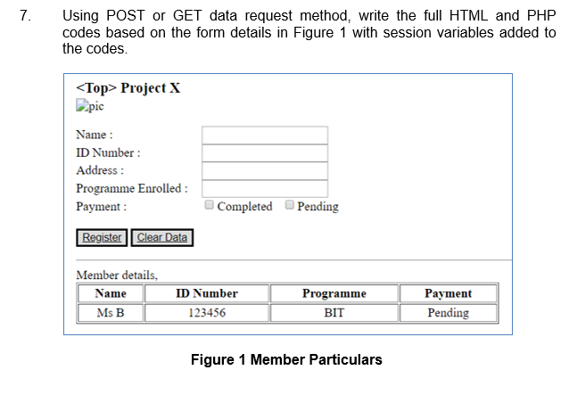 Solved 7. Using POST or GET data request method, write the | Chegg.com