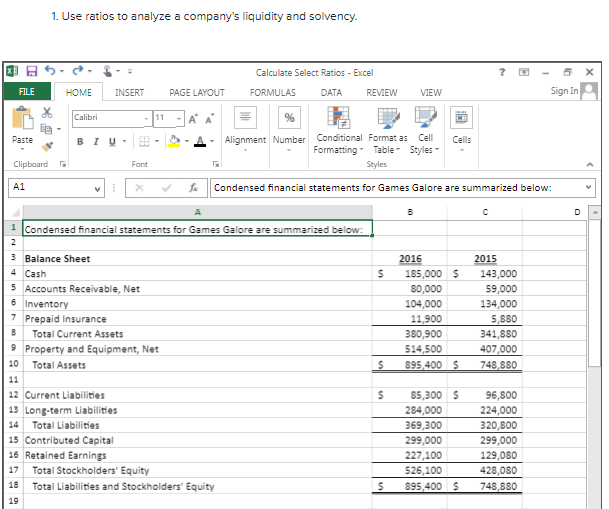 Solved 1. Use ratios to analyze a company's liquidity and | Chegg.com
