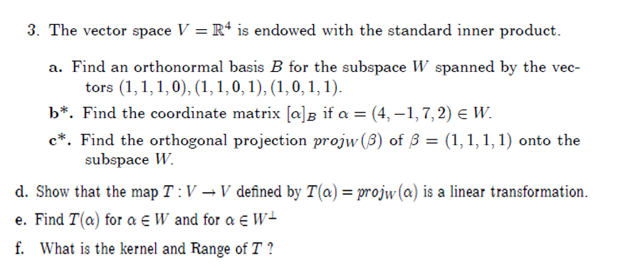 Solved 3. The vector space V=R4 is endowed with the standard | Chegg.com