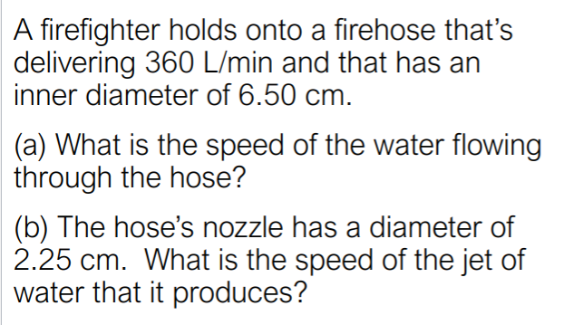Solved A firefighter holds onto a firehose that's delivering | Chegg.com