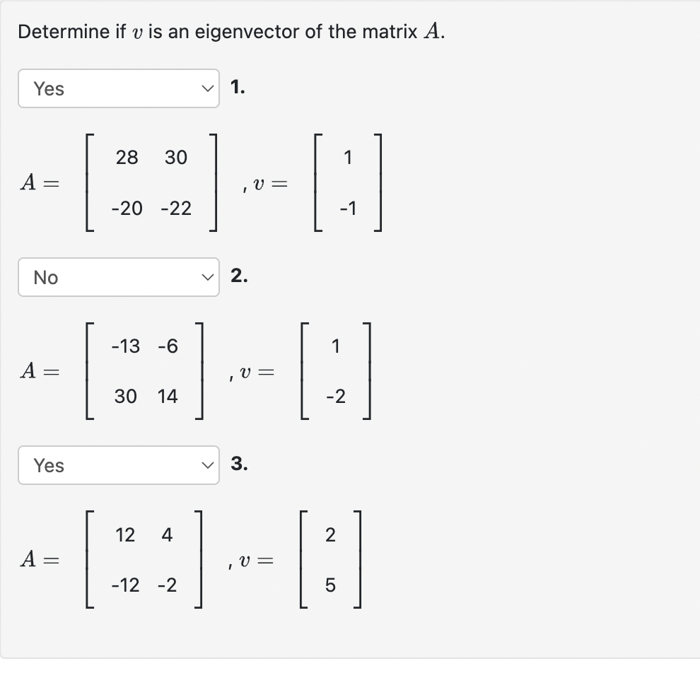 Solved Determine if v is an eigenvector of the matrix A. 1. | Chegg.com