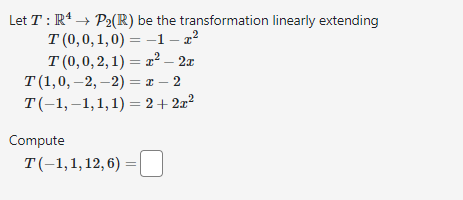 Solved Let T:R4→P2(R) ﻿be the transformation linearly | Chegg.com
