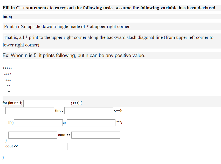 Solved int n Print a nXn upside down triangle made of ∗ at | Chegg.com