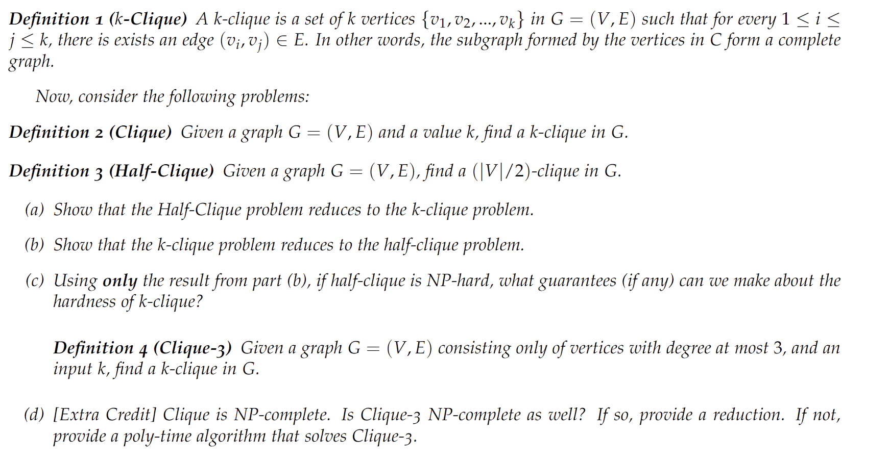 Solved Definition 1 (k-Clique) A k-clique is a set of k | Chegg.com