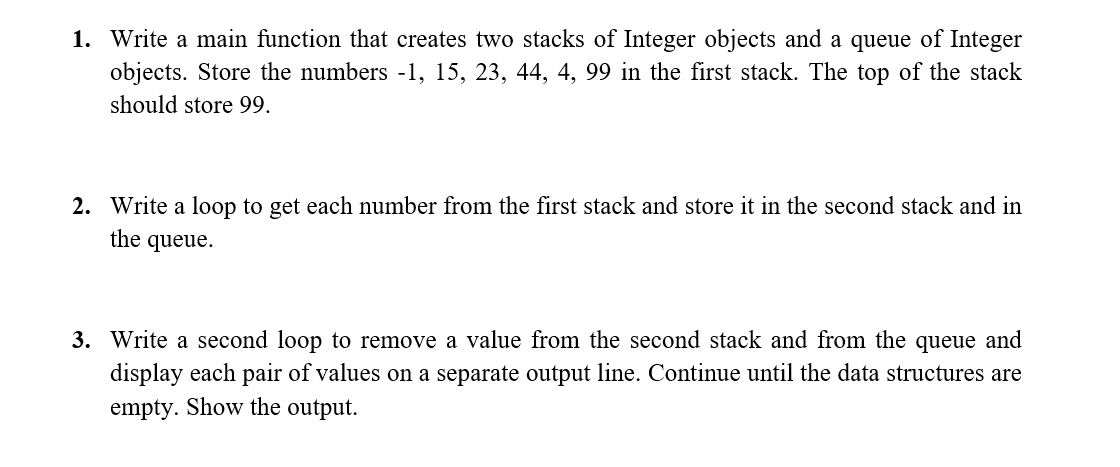 Solved 1. Write a main function that creates two stacks of | Chegg.com