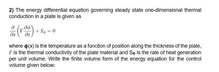 Solved 2) The energy differential equation governing steady | Chegg.com