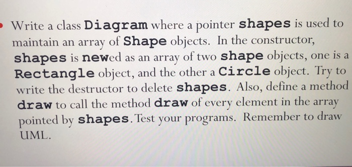 Write a class Diagram where a pointer shapes is used | Chegg.com
